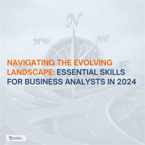Navigating The Evolving Landscape Essential Skills For Business Analysts In 2024