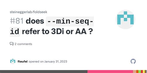 Does ` Min Seq Id` Refer To 3di Or Aa · Issue 81 · Steineggerlabfoldseek · Github