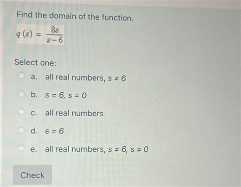 Solved Find The Domain Of The Function Q S 8ss 6Select Chegg Com