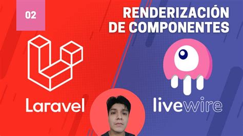 02 Como Se Renderizan Los Componentes De Livewire Aprende Laravel