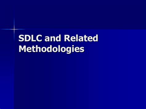 SDLC And Related Methodologies
