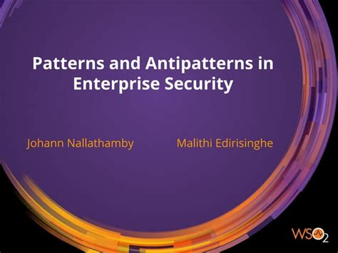 Patterns And Antipatterns In Enterprise Security Ppt