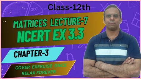 exercise 3 3 matrices chapter3 completely solved ncert by prateek sir
