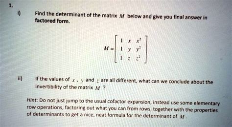 Solved Find The Determinant Of The Matrix M Below And Give You Final