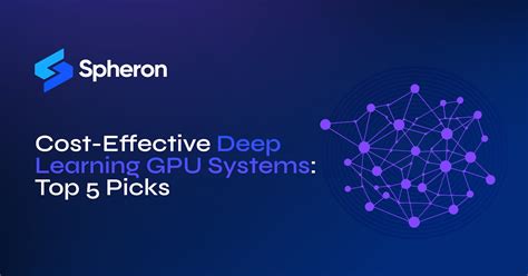 Cost Effective Deep Learning Gpu Systems Top 5 Picks 2024