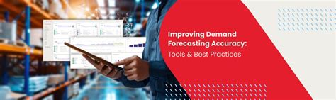 Improving Demand Forecasting Accuracy Tools And Best Practices For Predicting Customer Demand