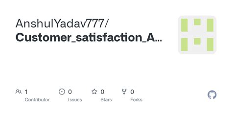 Github Anshulyadav777customersatisfactionanalysis