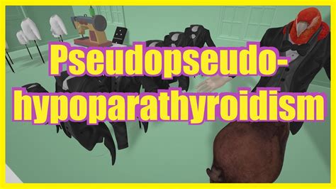 Pseudopseudohypoparathyroidism Youtube