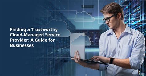 Finding A Trustworthy Cloud Managed Service Provider