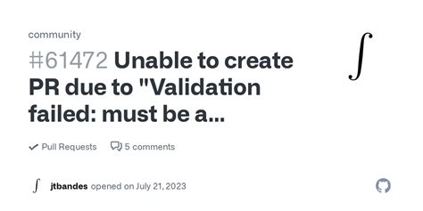 Unable To Create Pr Due To Validation Failed Must Be A Collaborator · Community · Discussion
