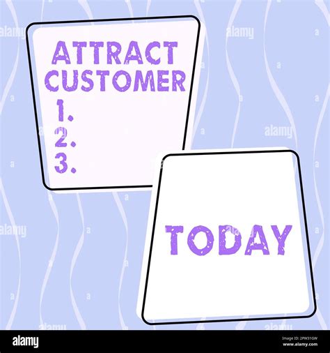 Inspiration Showing Sign Attract Customer Business Concept To Bring More Customers Or Clients