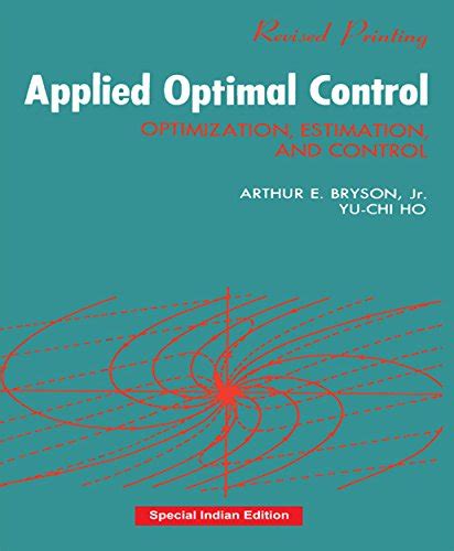 Applied Optimal Control Optimization Estimation And Control Abebooks