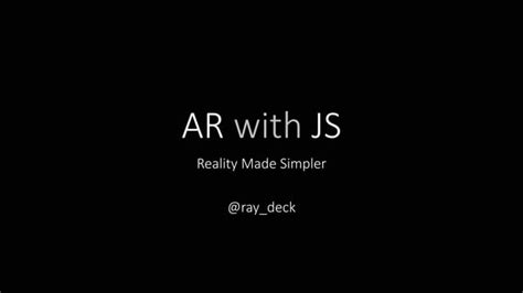 Augmented Reality With Javascript Ppt