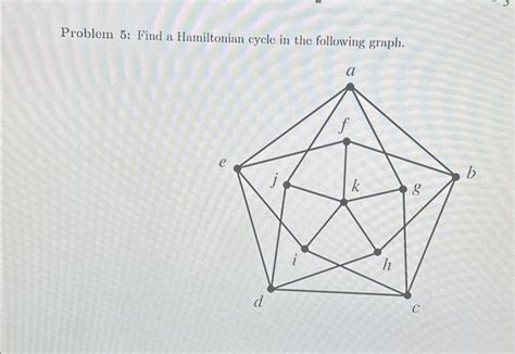 Solved Problem 5 Find A Hamiltonian Cycle In The Following