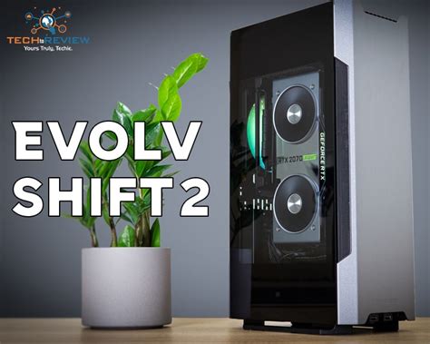 Evolv Shift Review The Most Durable Computer Chassis