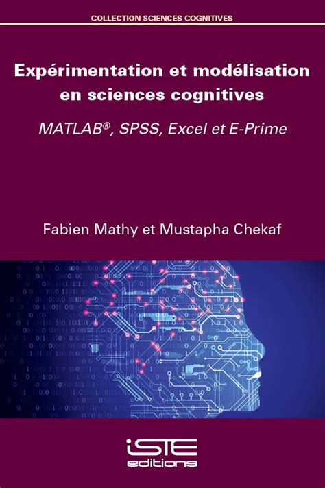 Expérimentation Et Modélisation En Sciences Cognitives Iste Editions