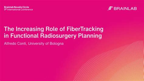 The Increasing Role Of Fibertracking In Functional Radiosurgery Planning