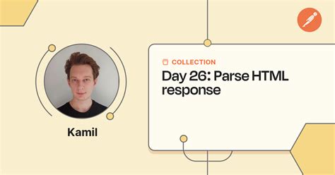 Day 26 Parse Html Response Mart3s 30 Days Of Postman Workspace Postman Api Network