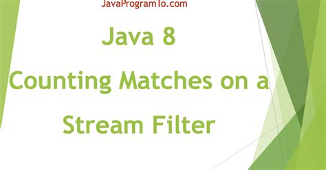 Java 8 Counting Matches On A Stream Filter Stream Count