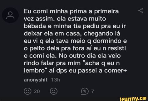 Eu Comi Minha Prima A Primeira Vez Assim Ela Estava Muito B Bada E Minha Tia Pediu Pra Eu Ir