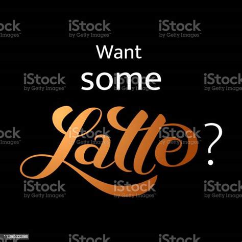 라 떼 브러쉬 레터링을 원합니다 배너 또는 포스터에 대 한 벡터 일러스트 레이 션 라떼에 대한 스톡 벡터 아트 및 기타 이미지 라떼 마실 것 미식가 Istock