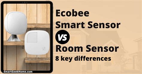 Ecobee Smart Sensor Vs Room Sensor 8 Key Differences