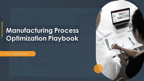 Manufacturing Process Optimization Playbook Powerpoint Presentation