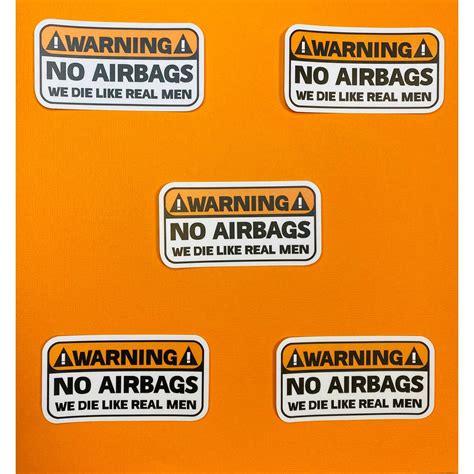 Funny Sticker For Men Warning No Airbags We Die Like Real Men