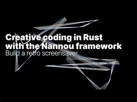 Creative Coding In Rust Re Creating A Retro Screensaver Timclicks