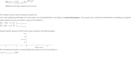 Solved Find The Complex Fourier Coefficients And The Fourier