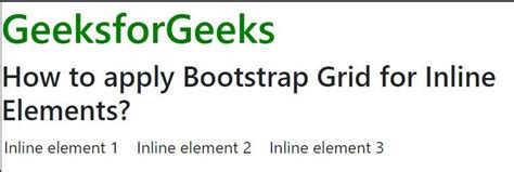 How To Apply Bootstrap Grid For Inline Elements Geeksforgeeks