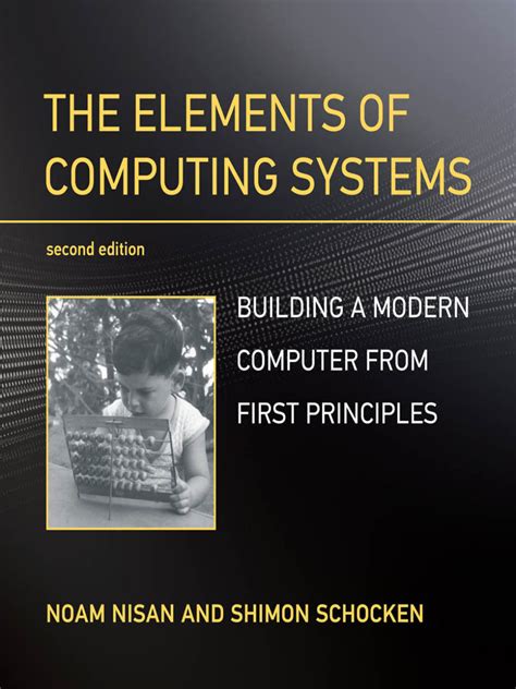 The Elements Of Computing Systems