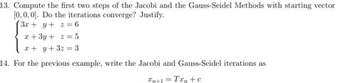 Solved 3 Compute The First Two Steps Of The Jacobi And The