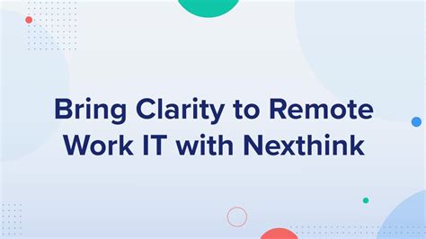 Nexthink Solve Remote Work Issues With Nexthink