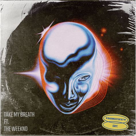Take My Breath Ft The Weeknd By Baumeister97 Free Download On