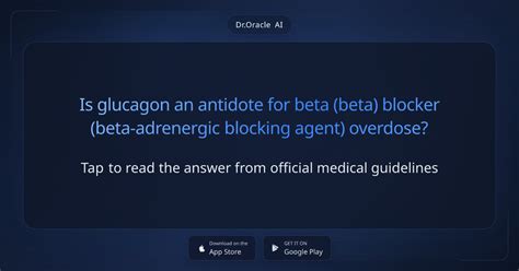 Is Glucagon An Antidote For Beta Beta Blocker Beta Adrenergic Blocking Agent Overdose