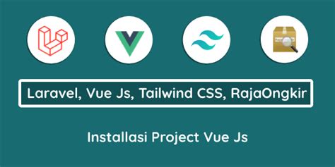 Tutorial Laravel Sanctum Dan Vue Js Authentication 4 Installasi Dan Persiapan Vue Js