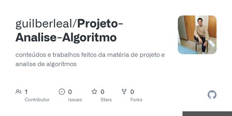 Github Guilberlealprojeto Analise Algoritmo Conteúdos E Trabalhos