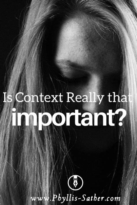 Is Context Really That Important Phyllis Sather Com