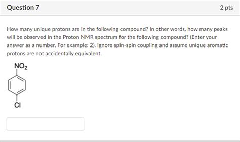 Solved Question Pts How Many Unique Protons Are In The Chegg Com