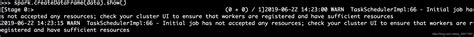 spark报错：taskschedulerimpl 66 initial job has not accepted any resources check your cluster ui