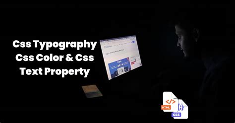Css Typography Css Color And Css Text Property