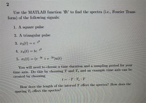 Solved Use The MATLAB Function Fft To Find The Spectra Chegg