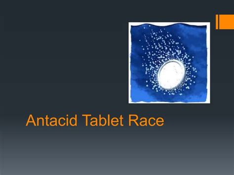 Antacid Tablet Race Pptx