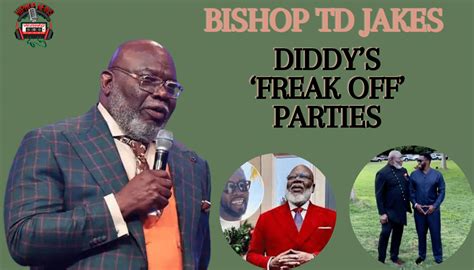 Bishop Td Jakes Addresses Diddys Freak Off Parties Hip Hop News