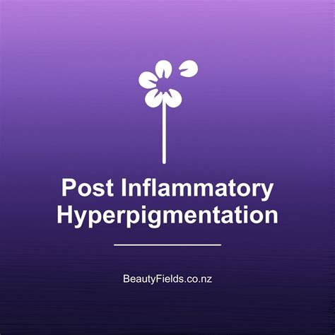 Beauty Fields On Linkedin Post Inflammatory Hyperpigmentation Is One