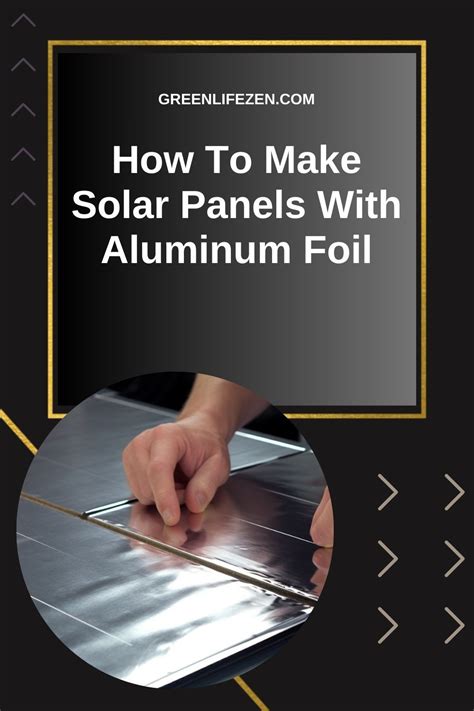 Step By Step How To Make A Solar Panel With Aluminum Foil
