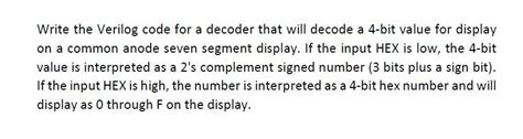 Solved Write The Verilog Code For A Decoder That Will Decode