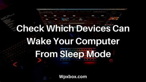 Check Which Devices Can Wake Your PC From Sleep Mode