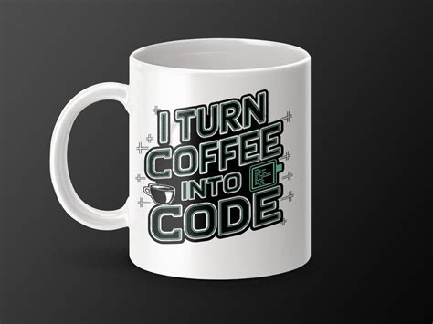 I Turn Coffee Into Code Mug Geeky Coffee Mug Programmer T Mug